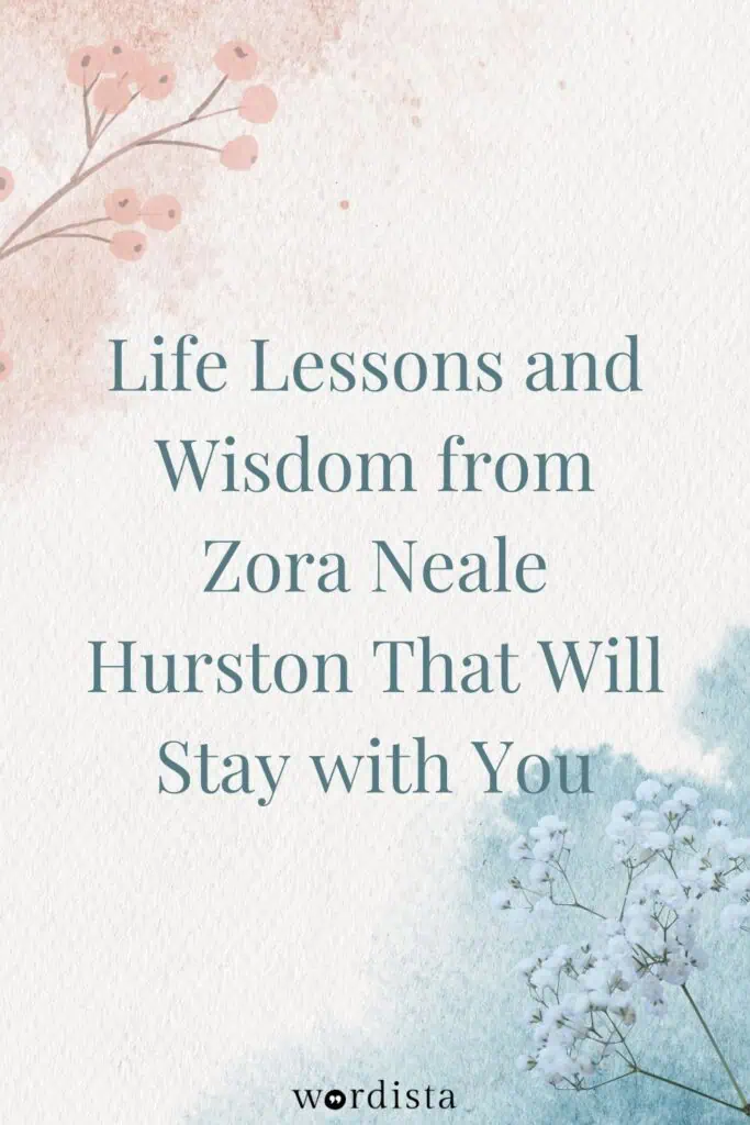 73 Zora Neale Hurston Quotes: A Fearless Voice That Defies Time - WORDISTA